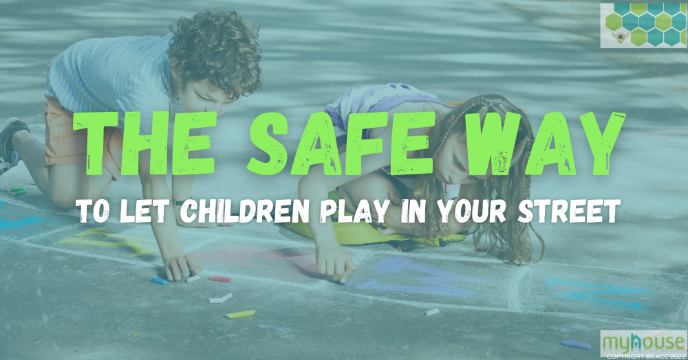 The Safe Way to Let Manchester Children Play in Your Street