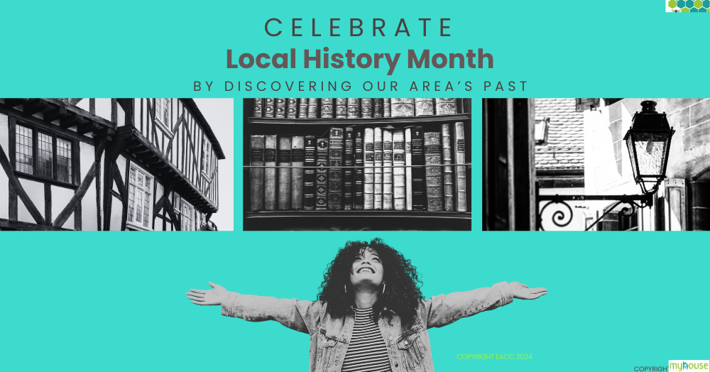 Celebrate Local History Month by Discovering Our Area’s Past